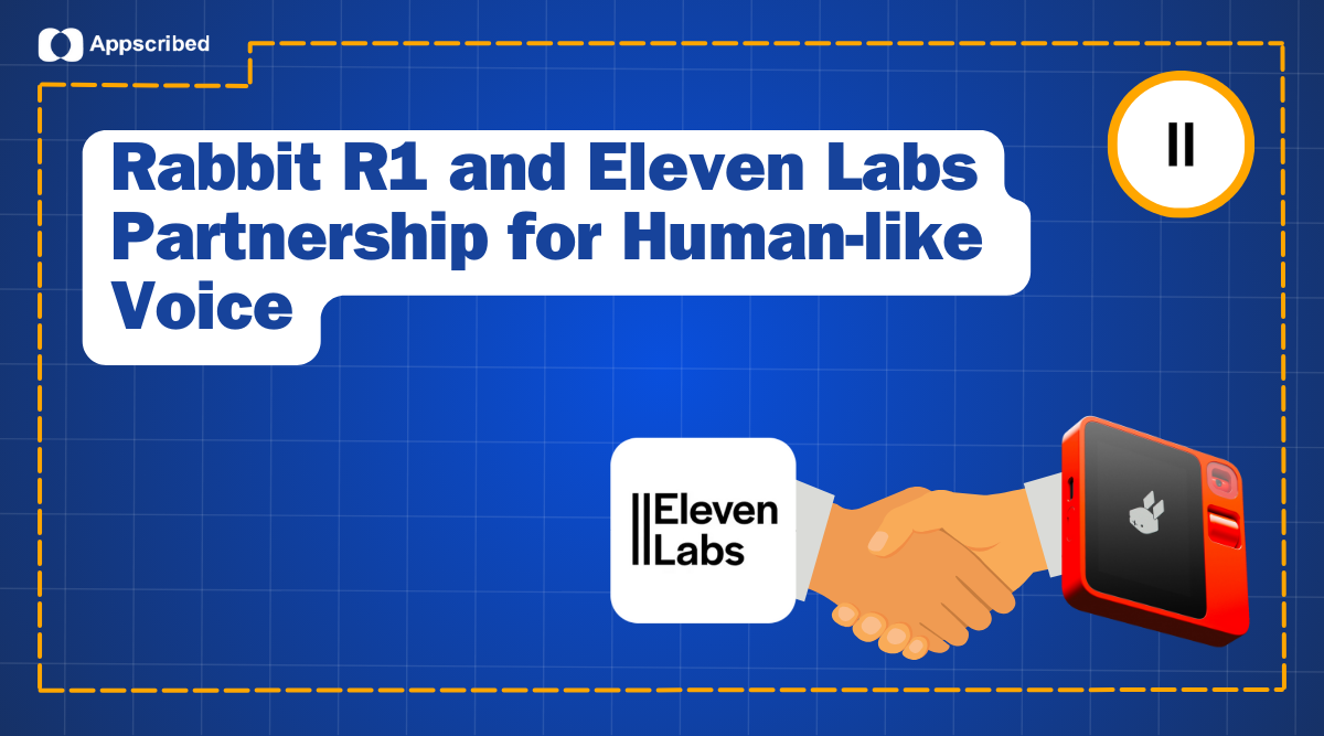 Rabbit R1 Taps Elevenlabs For Powerful Voice AI Integration
