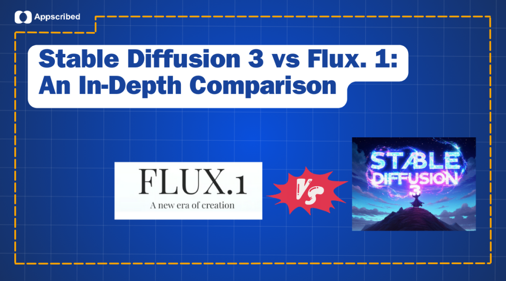 Stable Diffusion 3 Vs Flux 1: An In-Depth Comparison | Appscribed